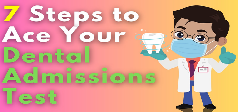 The Ultimate DAT Exam Prep: 7 Steps to Ace Your Dental Admissions Test ...